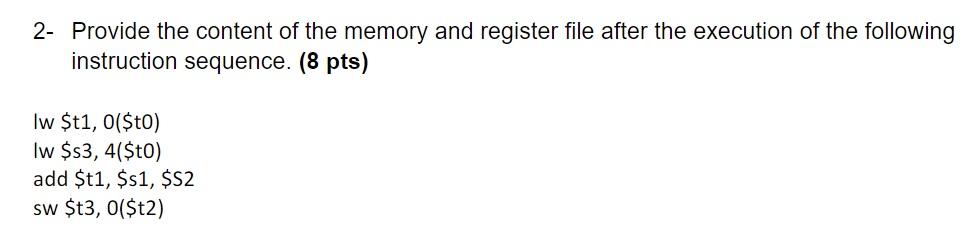 Solved Given the single-cycle MIPS processor below, show the | Chegg.com