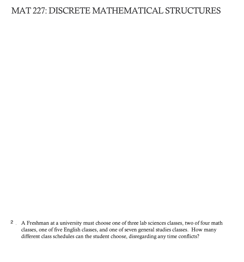 Solved MAT 227: DISCRETE MATHEMATICAL STRUCTURES 2 A | Chegg.com