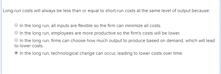 Solved Long-run costs will always be less than or equal to | Chegg.com