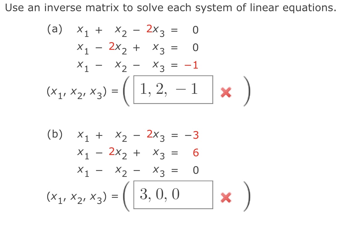 Solved Use an inverse matrix to solve each system of linear | Chegg.com