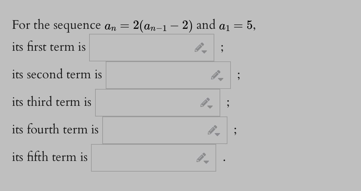 Solved For the sequence an=2(an−1−2) and a1=5 its first term | Chegg.com