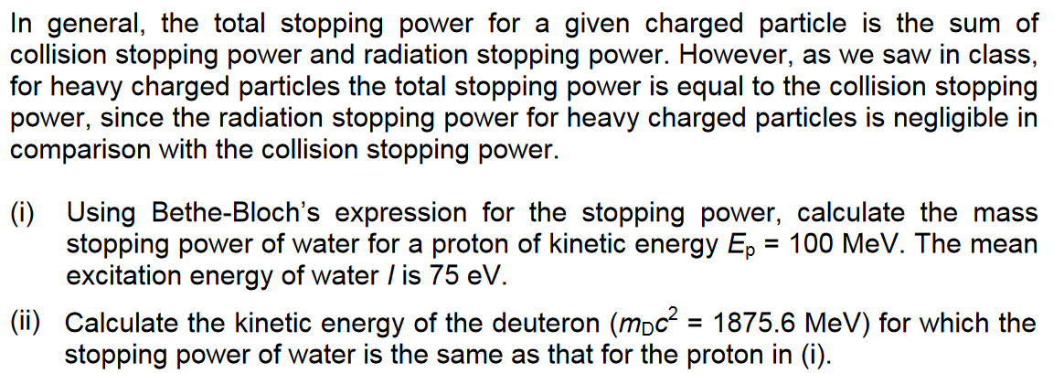 Solved In general, the total stopping power for a given | Chegg.com