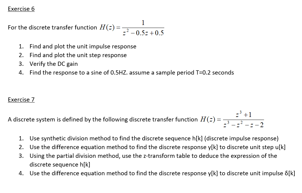 Solved Exercise 6 For the discrete transfer function H(-) = | Chegg.com