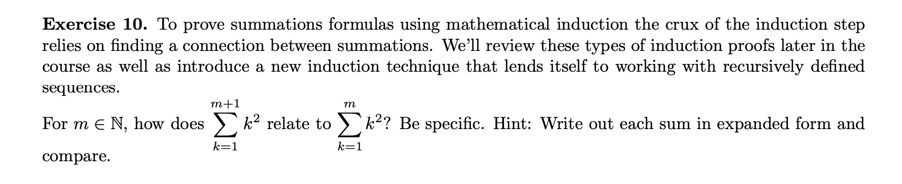 Solved Exercise 10. To prove summations formulas using | Chegg.com Solved Exercise 10. To prove summations formulas using | Chegg.com