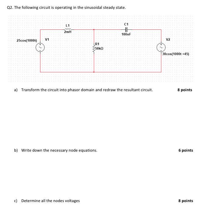 Solved Q2. The following circuit is operating in the | Chegg.com