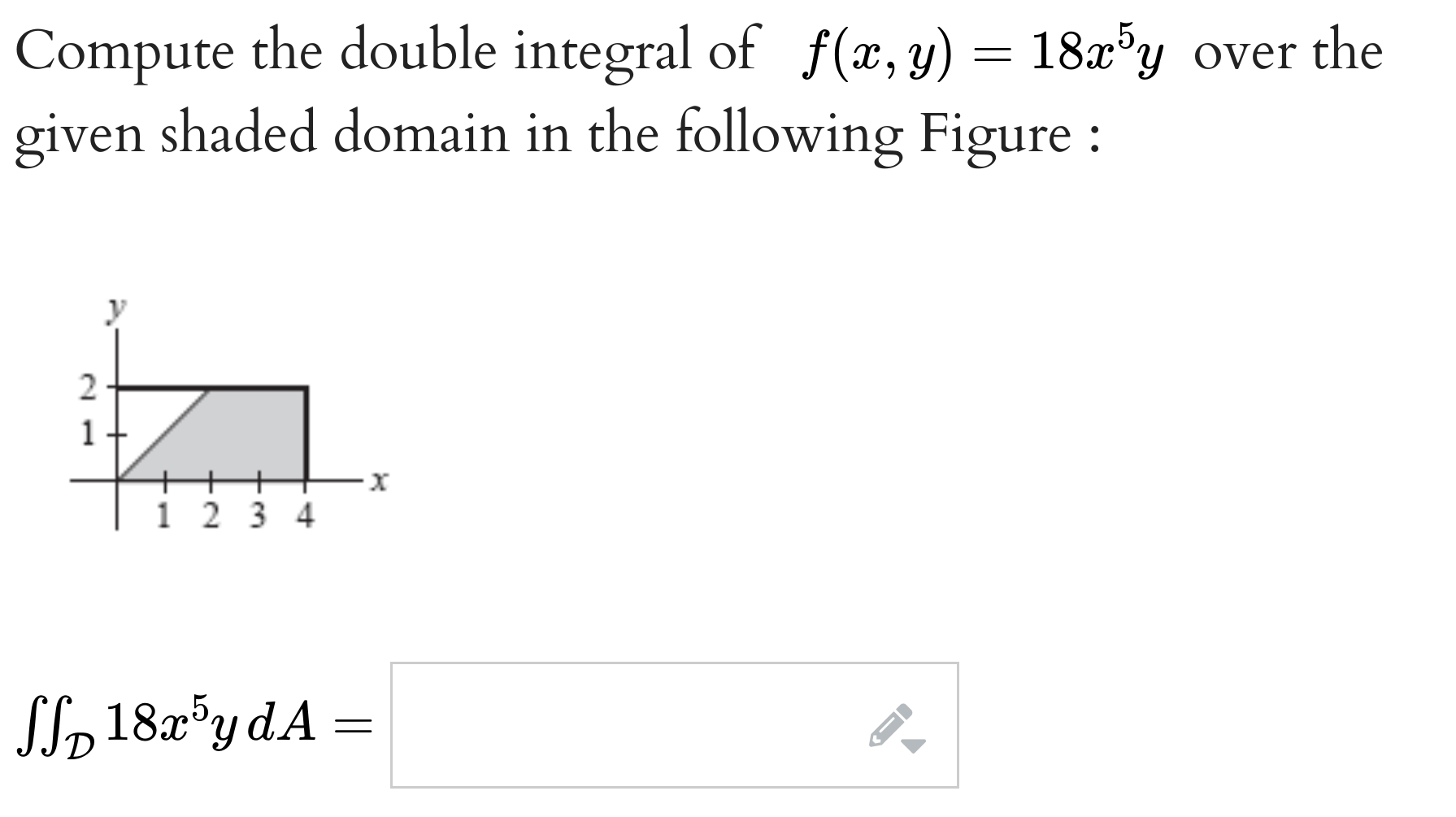Solved Compute the double integral of f(x,y)=18x5y ﻿over | Chegg.com