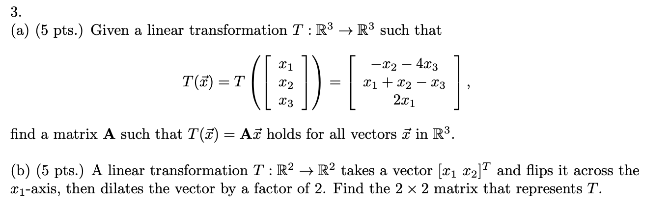 Solved 3. (a) (5 pts.) Given a linear transformation T: R3 | Chegg.com