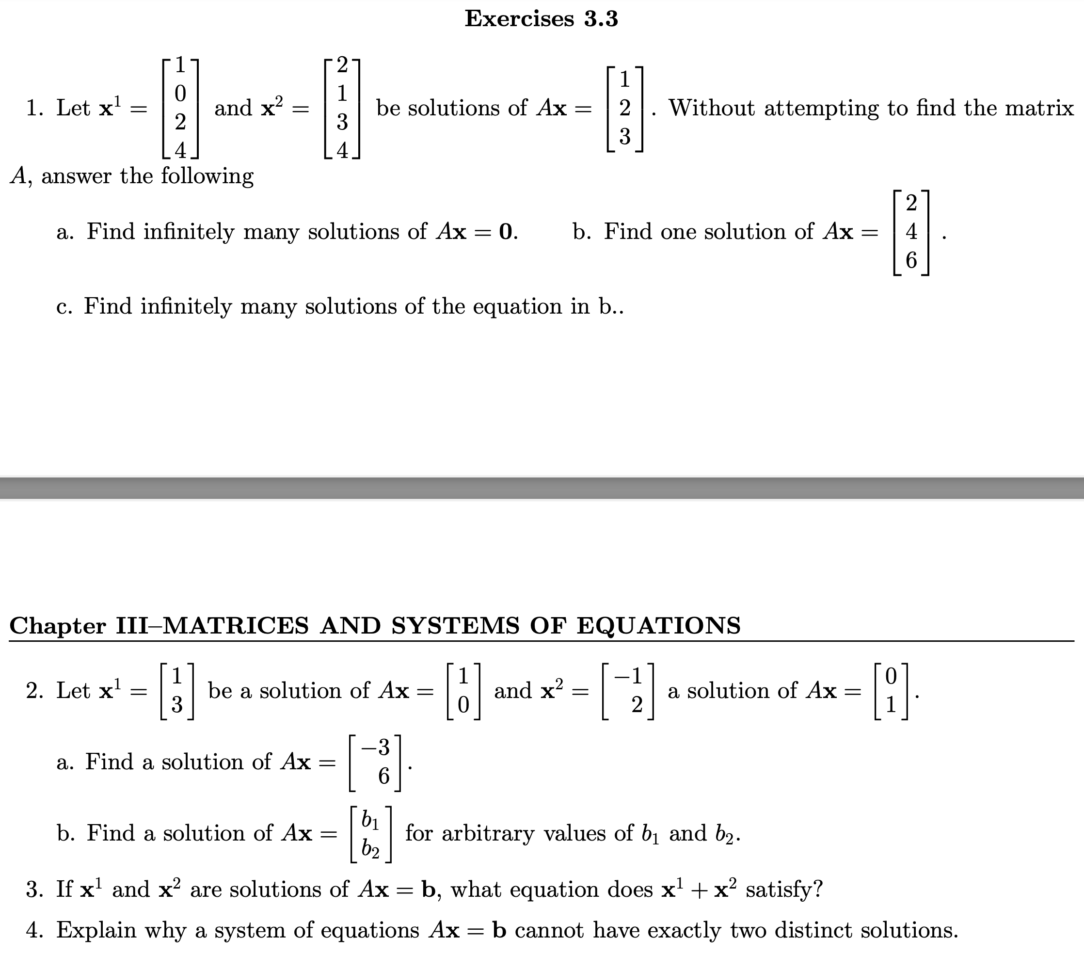 Solved 1. Let x1=⎣⎡1024⎦⎤ and x2=⎣⎡2134⎦⎤ be solutions of | Chegg.com