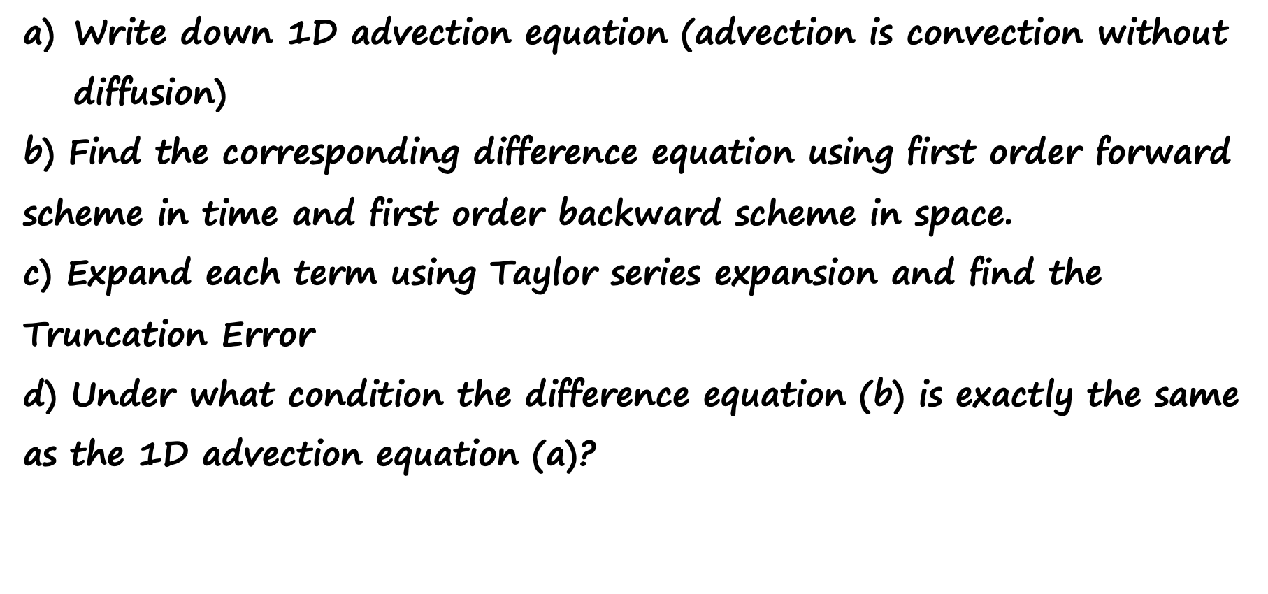 Solved A Write Down 1d Advection Equation Advection Is