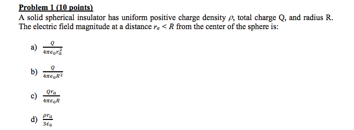 Solved Problem 1 (10 points) A solid spherical insulator has | Chegg.com