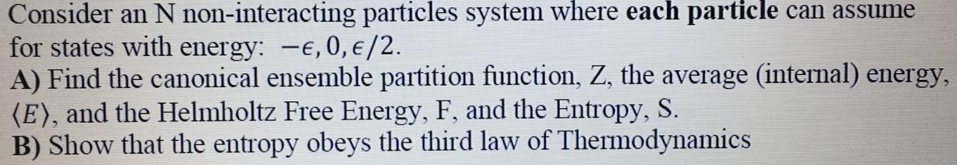 Solved Consider an N non-interacting particles system where | Chegg.com