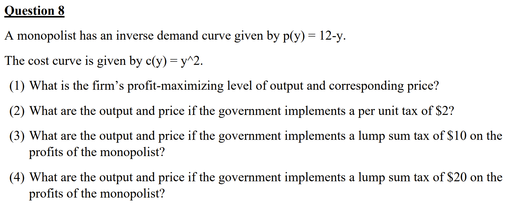 Solved Question 8A monopolist has an inverse demand curve | Chegg.com