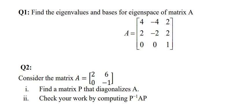Solved Q1: Find the eigenvalues and bases for eigenspace of | Chegg.com