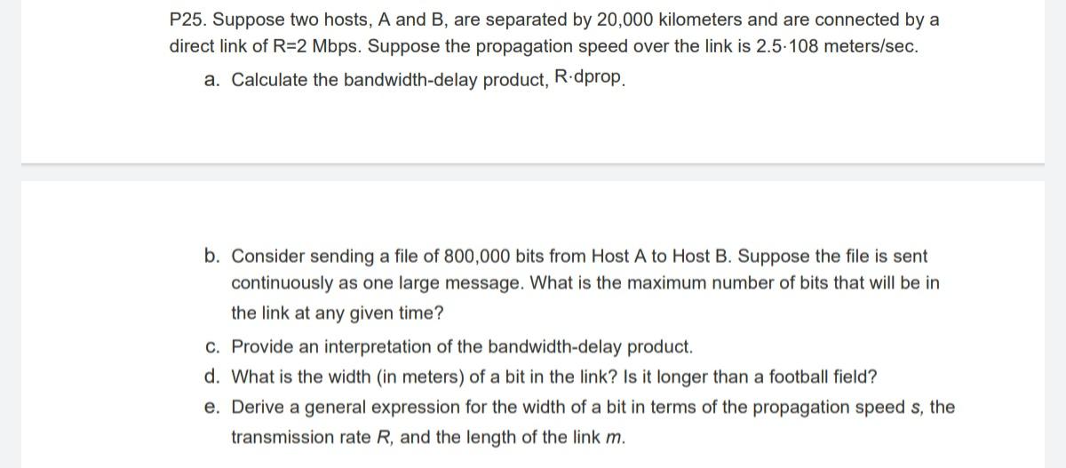 Solved P25. Suppose two hosts, A and B, are separated by | Chegg.com