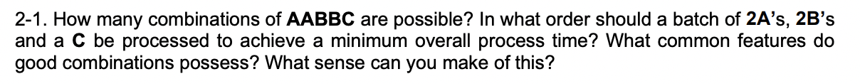 Solved 2-1. How many combinations of AABBC are possible? In | Chegg.com