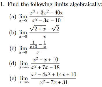 Solved 1. Find the following limits algebraically 2 + 3:42 – | Chegg.com