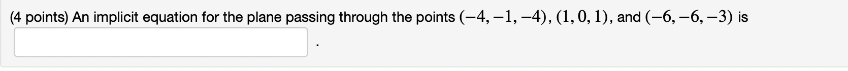 Solved (4 points) An implicit equation for the plane passing | Chegg.com