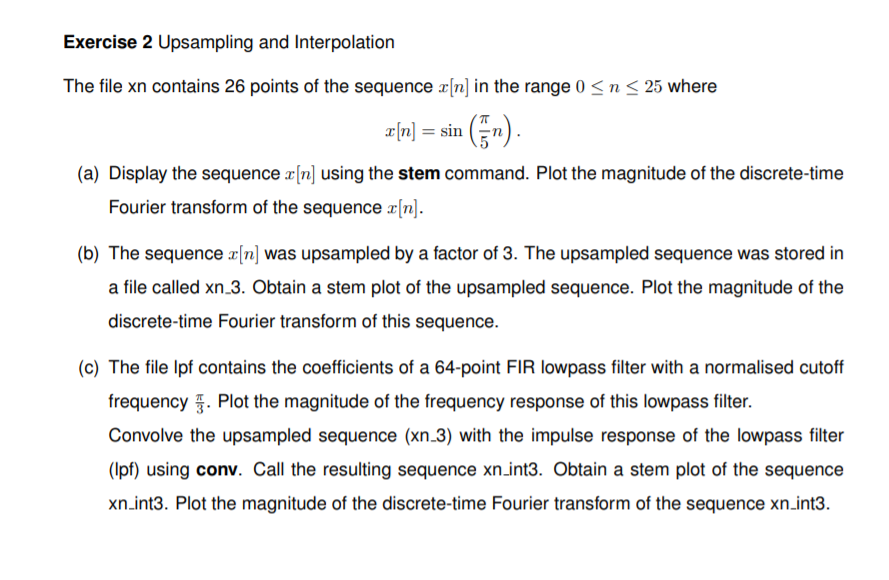 Exercise 2 Upsampling and Interpolation The file xn | Chegg.com