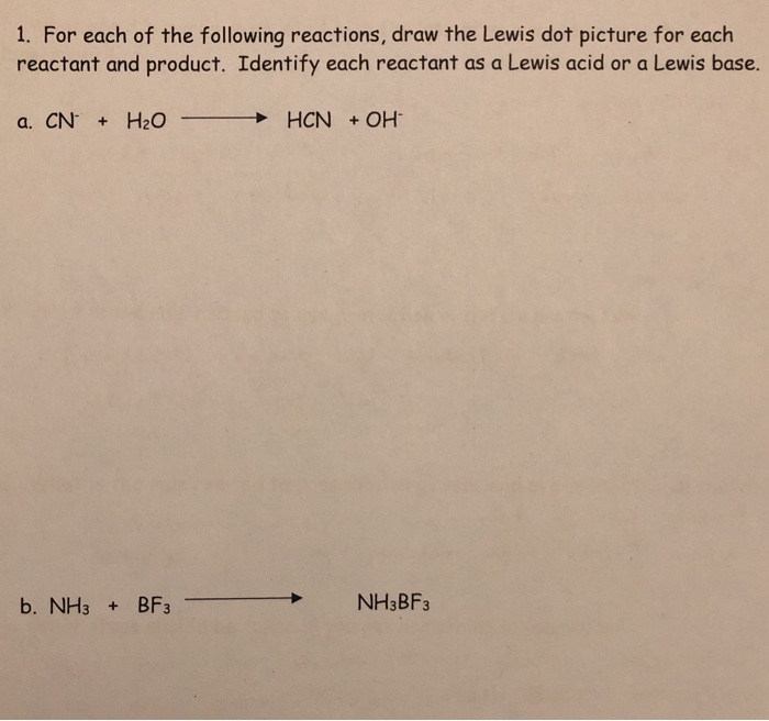 Solved 1. For each of the following reactions, draw the | Chegg.com
