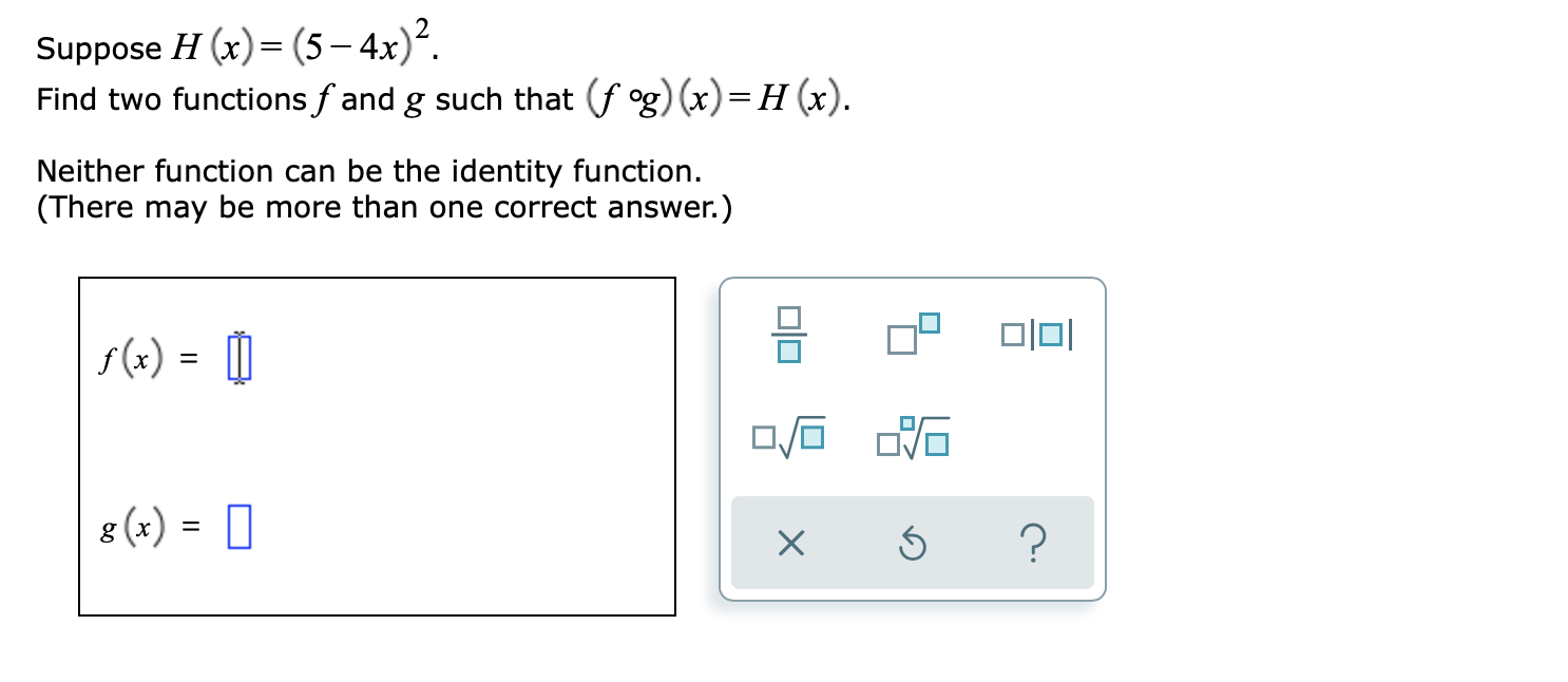 Solved Suppose H (x)= (5 – 4x)? Find two functions f and g | Chegg.com