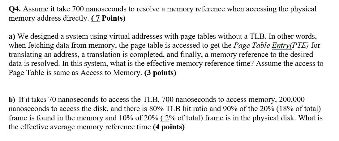 Solved Q4. Assume it take 700 nanoseconds to resolve a | Chegg.com