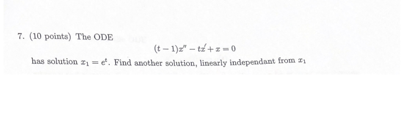 Solved (t−1)x′′−tx′+x=0 has solution x1=et. Find another | Chegg.com