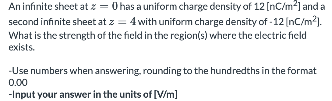 Solved An infinite sheet at z=0 has a uniform charge density | Chegg.com