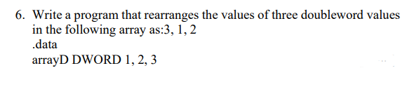 Solved 6. Write a program that rearranges the values of | Chegg.com
