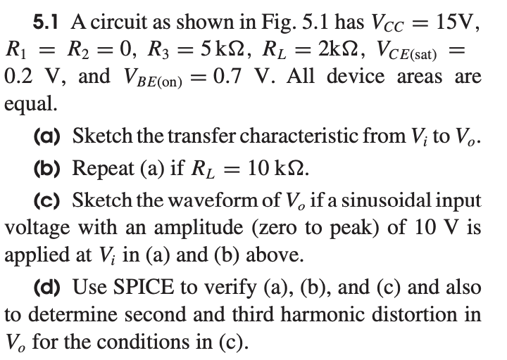 Solved 5.1 A circuit as shown in Fig. 5.1 has VCC=15 V, | Chegg.com