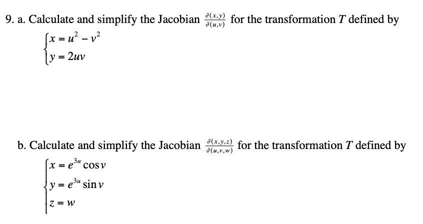 Solved 9. a. Calculate and simplify the Jacobian 7(x,y) for | Chegg.com