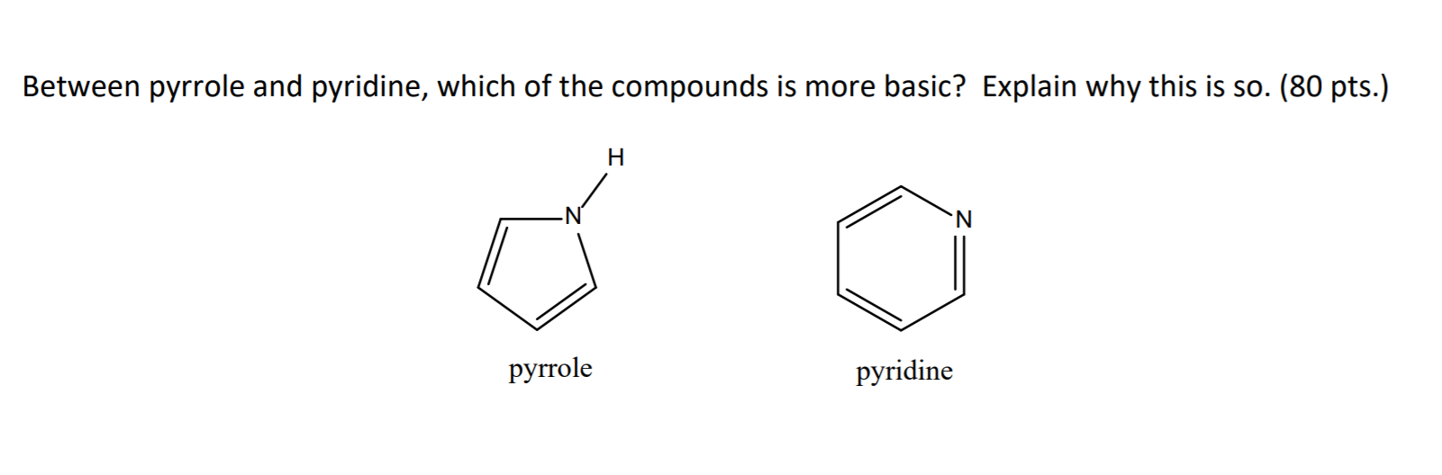 Solved Between pyrrole and pyridine, which of the compounds | Chegg.com