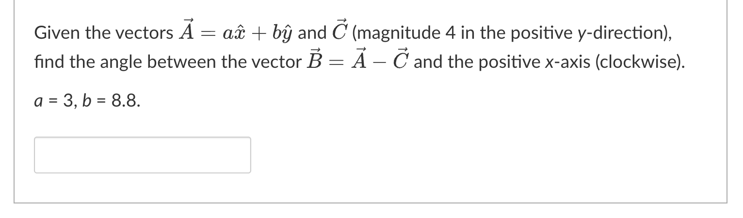 Solved Given the vectors A=ax^+by^ and C (magnitude 4 in the | Chegg.com