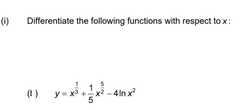 Solved I Differentiate The Following Functions With