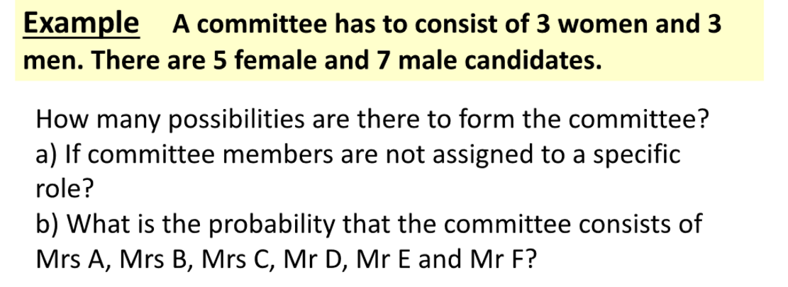 Solved Example A committee has to consist of 3 women and 3 | Chegg.com
