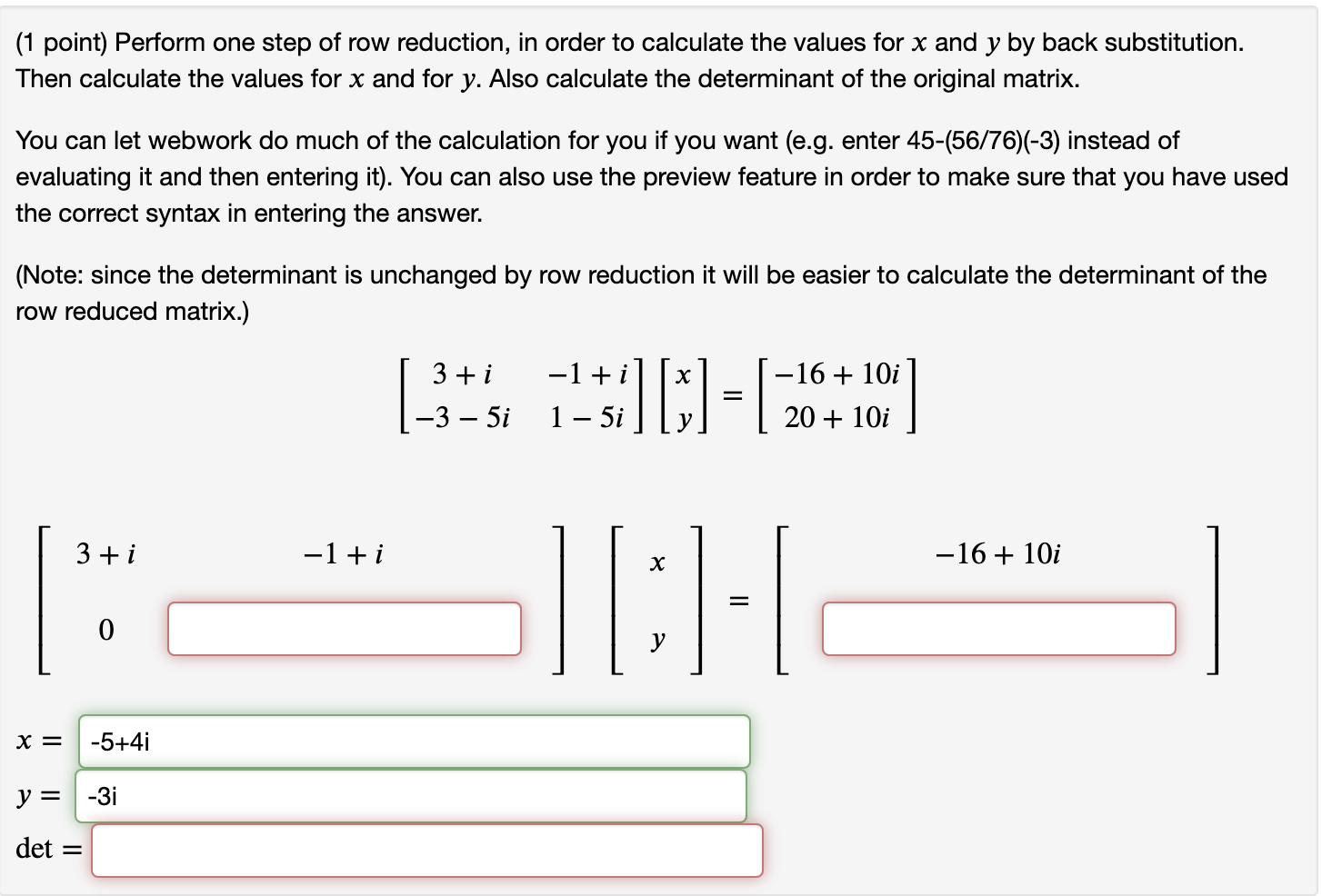 Solved (1 point) Perform one step of row reduction, in order | Chegg.com