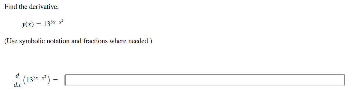 Solved Find the derivative. y(x)=135x−x2 (Use symbolic | Chegg.com
