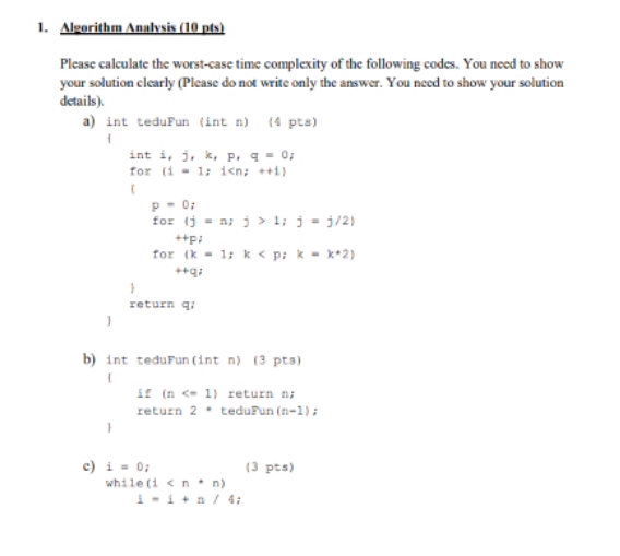 Solved 1. Algorithm Analysis (10 pts) Please calculate the | Chegg.com