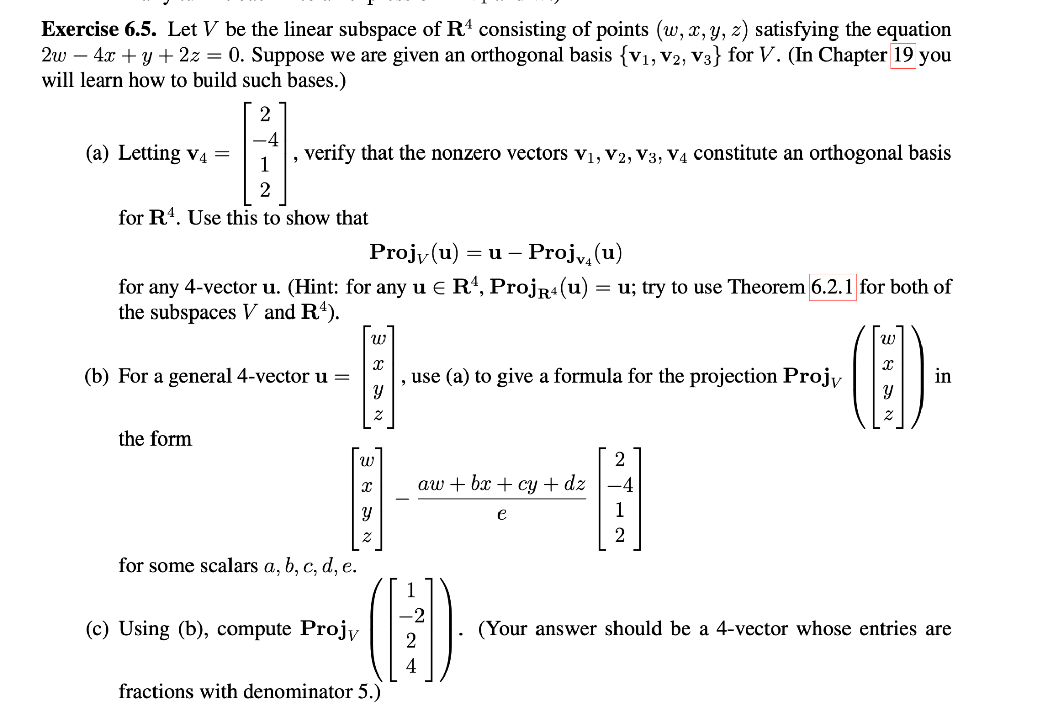 Solved Exercise 6.5. ﻿Let V be ﻿the linear subspace of R4 | Chegg.com