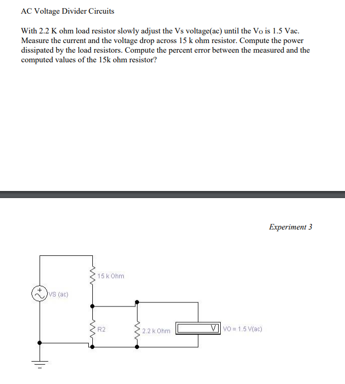 Solved AC Voltage Divider Circuits With 2.2 K ohm load | Chegg.com
