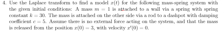 Solved 4. Use the Laplace transform to find a model r(t) for | Chegg.com