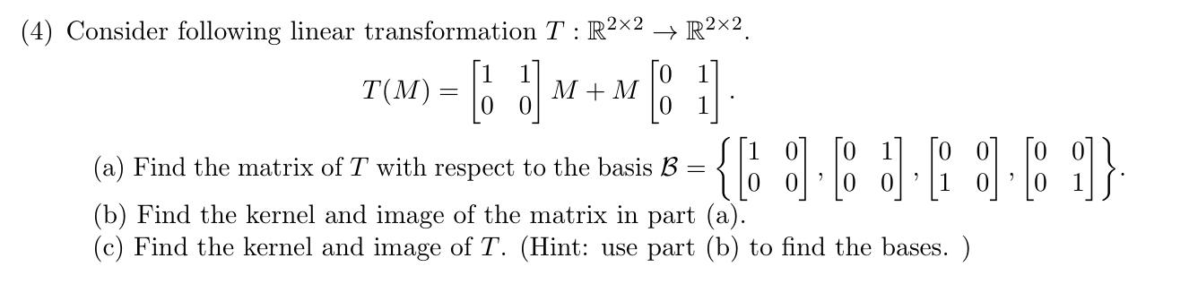Solved 4 Consider Following Linear Transformation