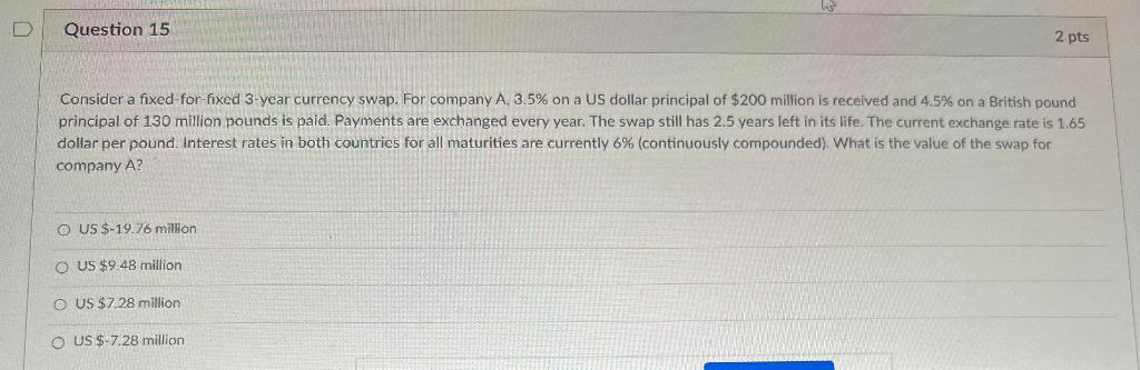 Solved D Question 15 2 pts Consider a fixed-for-fixed 3-year | Chegg.com