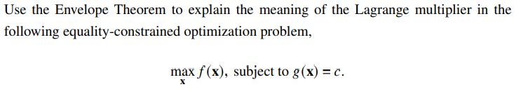 Solved Use the Envelope Theorem to ﻿explain the meaning of | Chegg.com