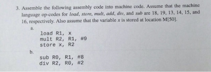 Solved 3. Assemble the following assembly code into machine | Chegg.com