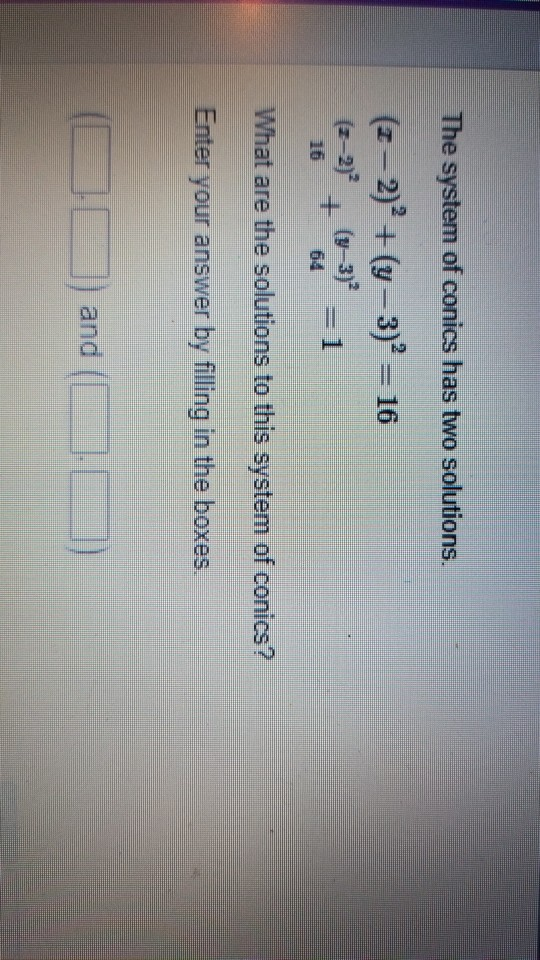 Solved The system of conics has two solutions. (1 - 2)² + (y | Chegg.com