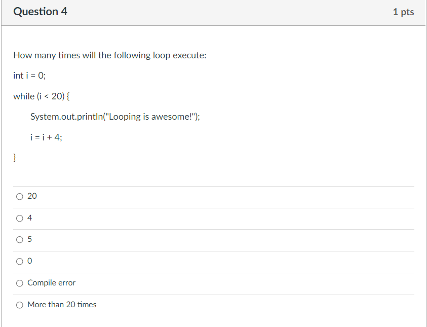 Solved Question 4 1 pts How many times will the following | Chegg.com