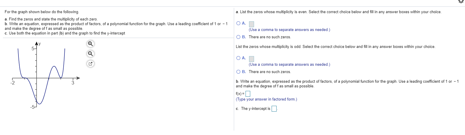 Solved a. List the zeros whose multiplicity is even. Select | Chegg.com