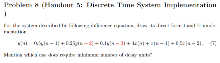 Solved Problem 8 (Handout 5: Discrete Time System | Chegg.com