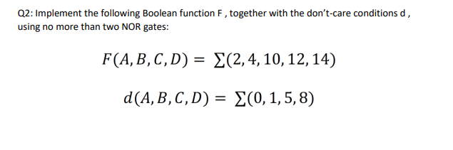 Q2: Implement the following Boolean function F, | Chegg.com Q2: Implement the following Boolean function F, | Chegg.com