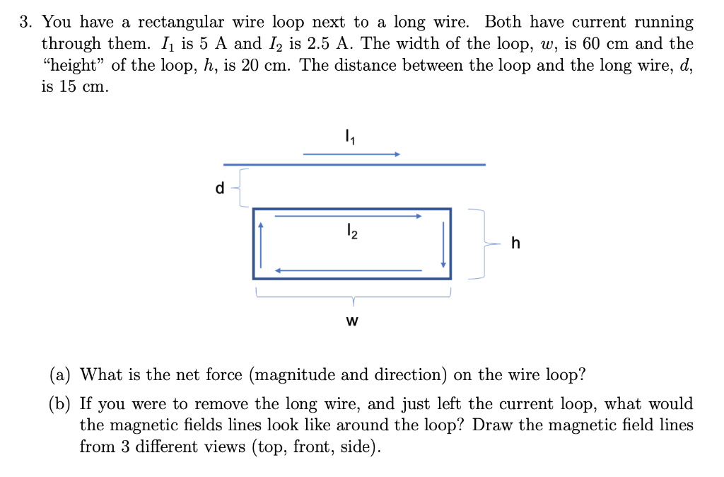 Solved 3. You have a rectangular wire loop next to a long | Chegg.com